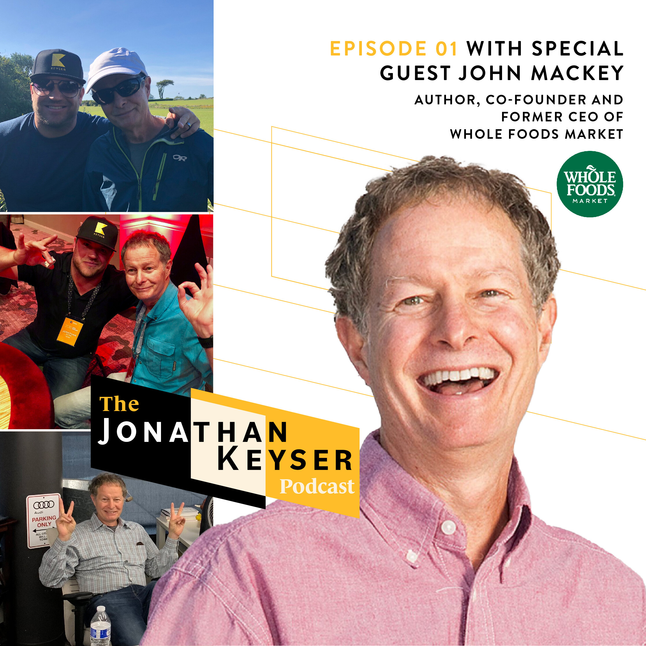 Jonathan Keyser Interviews John Mackey on The Jonathan Keyser Podcast